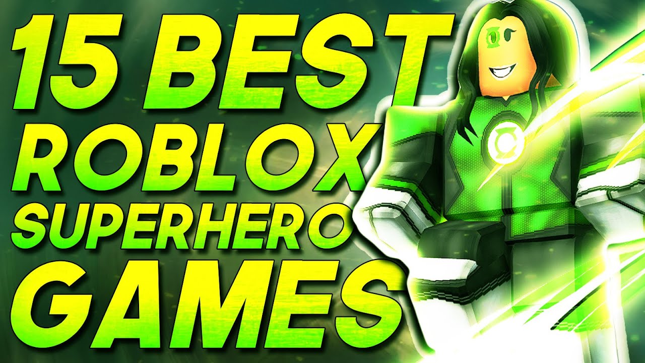 Top 15 Best Roblox Superhero Games - YouTube