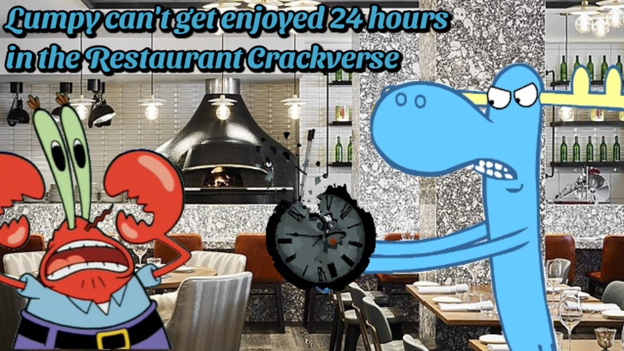 Restaurant Crackverse: Lumpy gets stuck for 24 hours for Day & Night (REUPLOADED) ☠️😡⏰ - YouTube