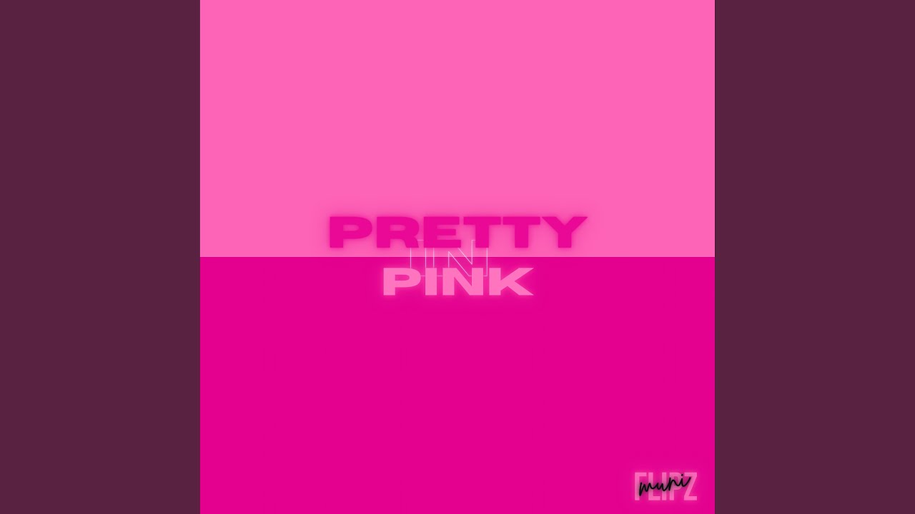 Pretty in Pink.PiP - YouTube