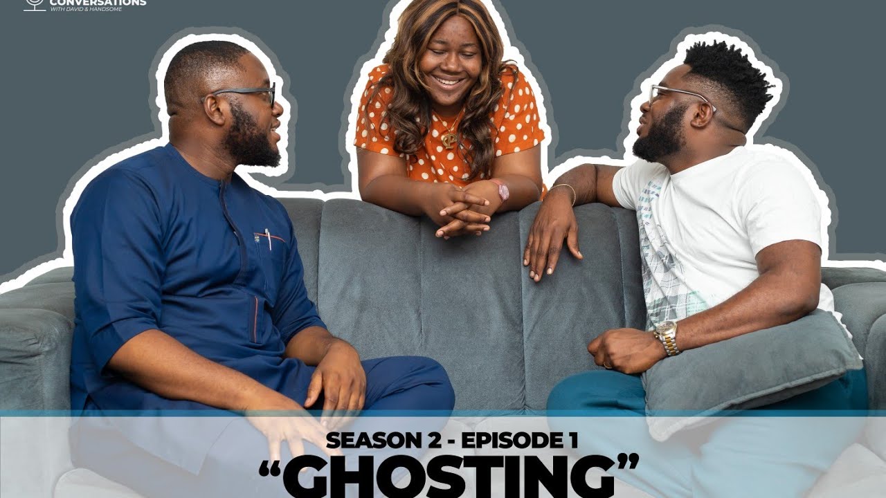 SEASON 2 EPISODE 1: GHOSTING, what really happens when you are ghosted ...