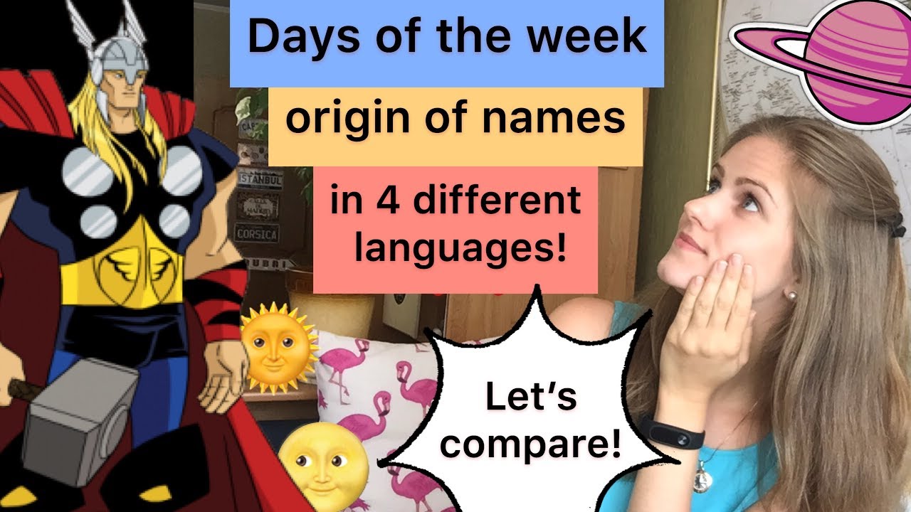 Days of the week in 4 different languages! Origin of names with ...
