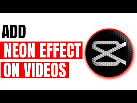 How To Add Neon Effect In Videos By Using CapCut - Apply Neon Effect In ...
