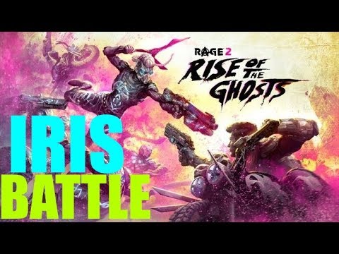 RAGE 2 : IRIS BOSS BATTLE (Rise of the Ghosts DLC) ! - YouTube