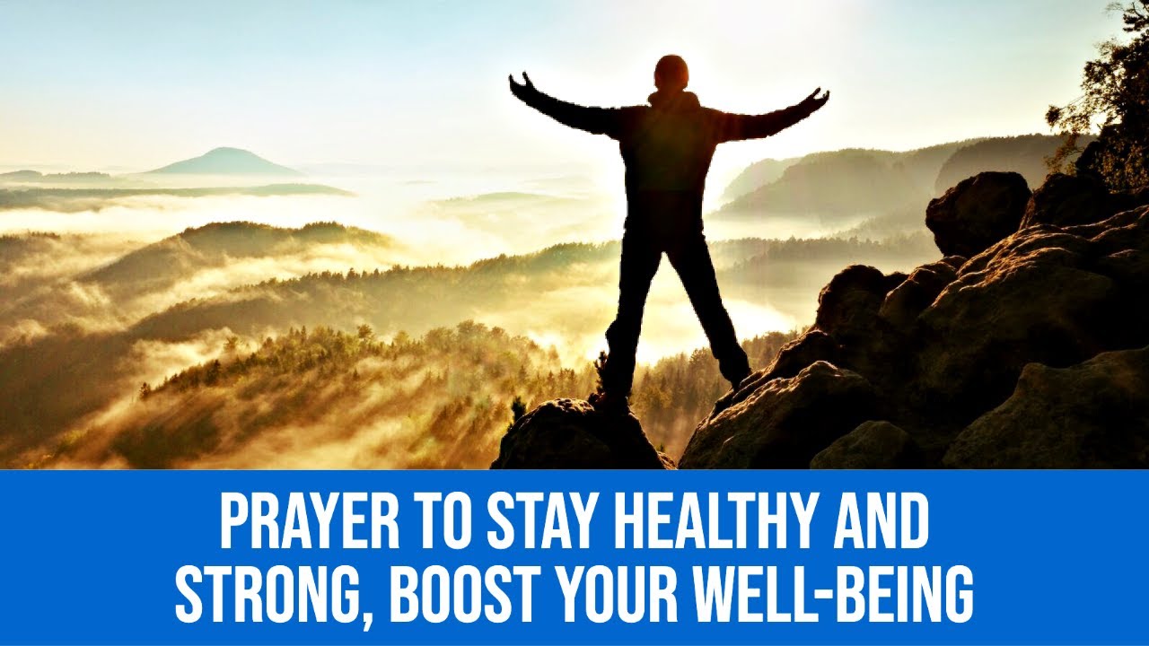 Prayer to Stay Healthy and Strong, Boost Your Well-being - YouTube