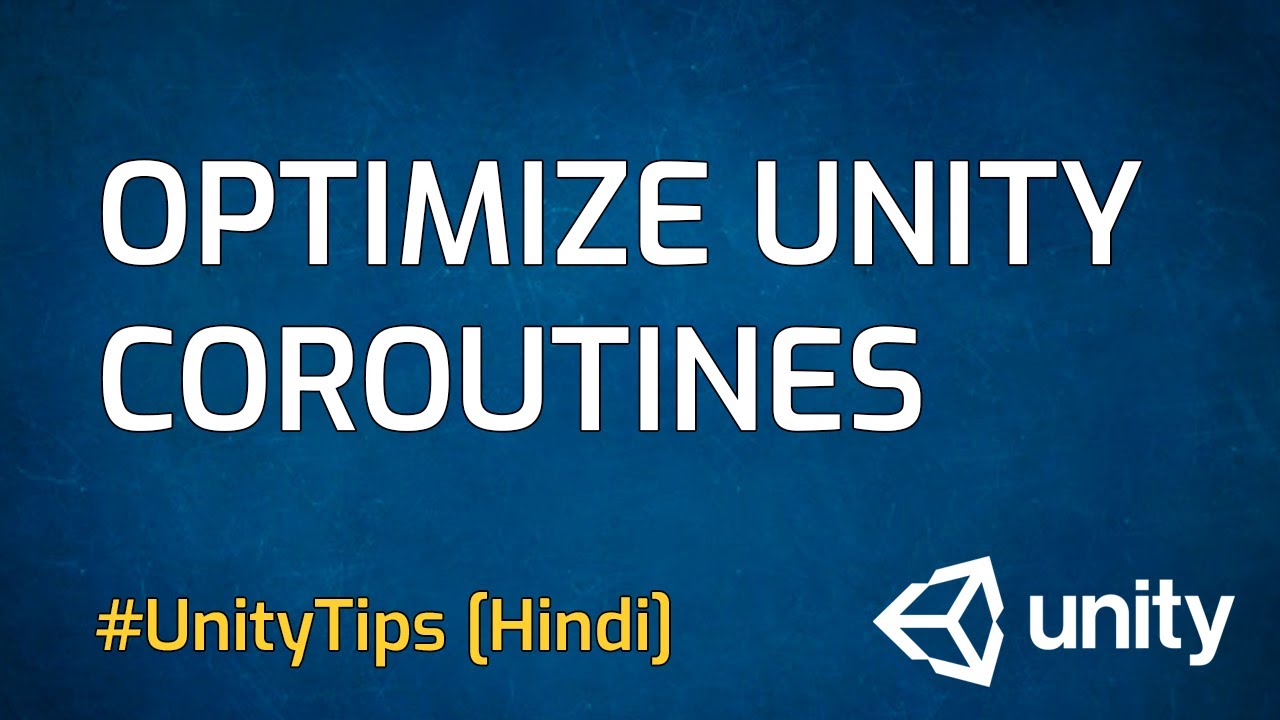 Unitytips Optimize Unity Coroutines Hindi Youtube