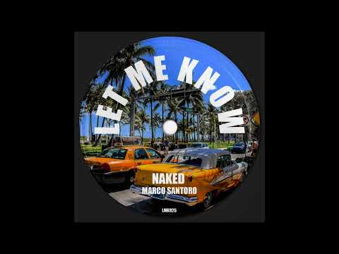 Marco Santoro - Naked (Extended Mix)