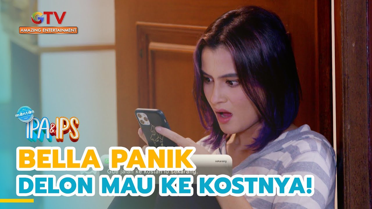 BELLA DAG DIG DUG! Tiba-Tiba Delon Mau Ke Kost! | MANTAN IPA IPS | EPS ...