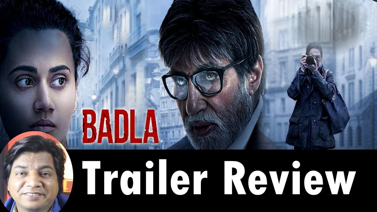 Badla Trailer review by Saahil Chandel, Amitabh Bachhan | Tapsee Pannu ...