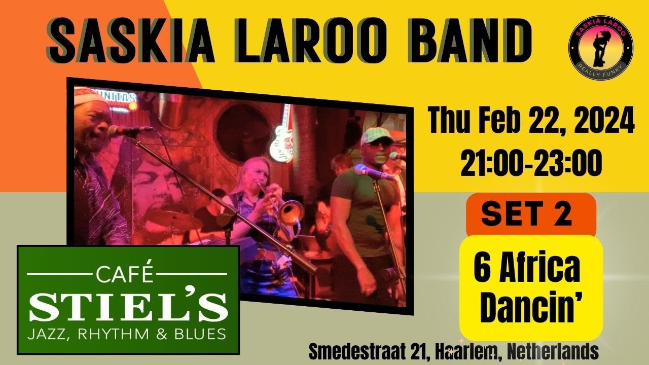 Saskia Laroo Band Live @ Stiels, Haarlem - set 2 song 6 AFRICA DANCIN ...