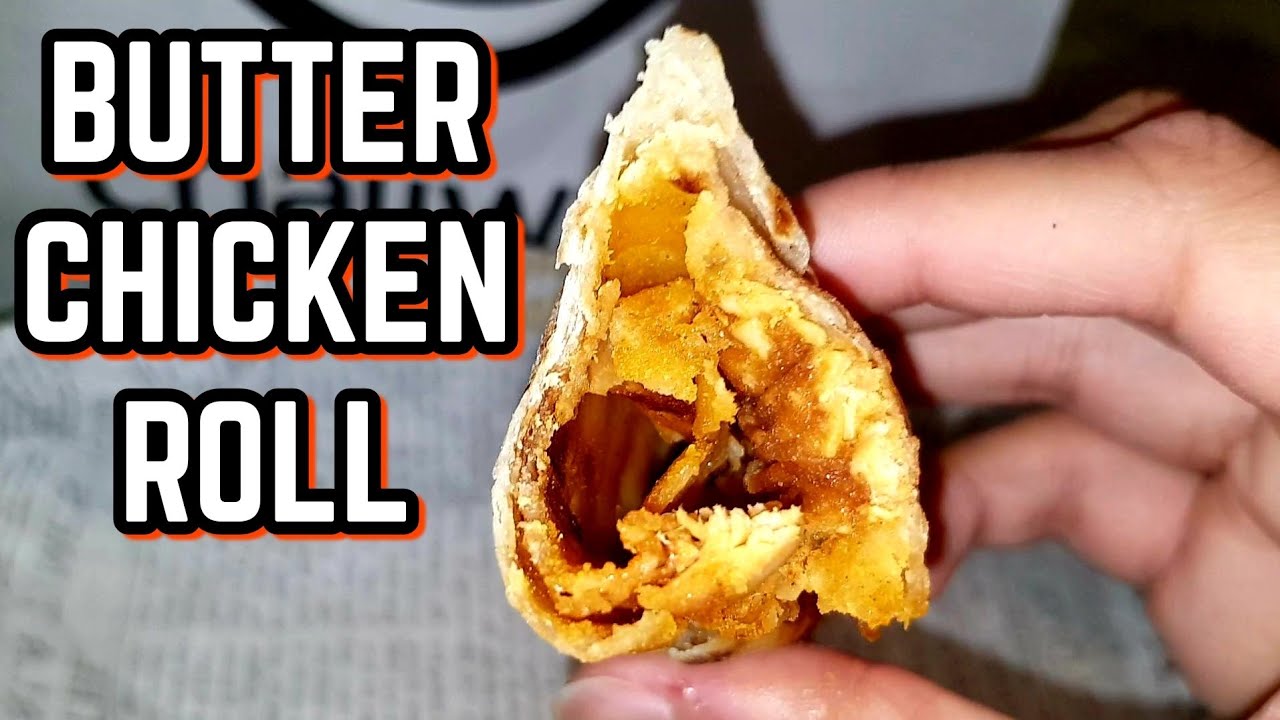 Chaiiwala Butter Chicken Roll Food Review - YouTube