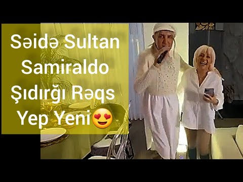 Səidə Sultan Samiraldo Şıdırğı Rəqs Ekskluziv