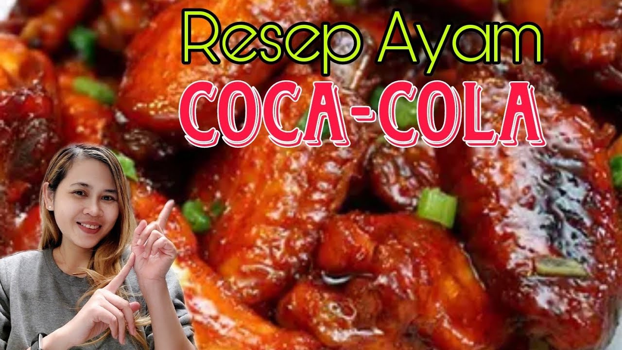 Resep Ayam Coca-Cola||simpel dan mudah cara bikinnya - YouTube