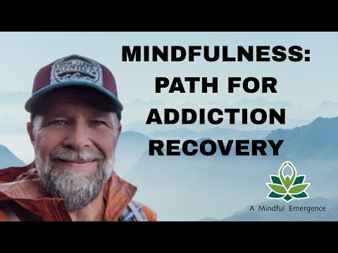 Mindfulness: Pathway for Addiction Recovery - YouTube