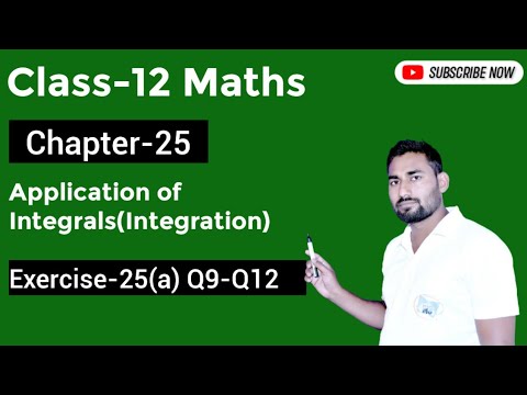 Class 12 Maths | Application of Integrals | Integration | Chapter-25 | Ex-25(a) Q9 to Q12 - YouTube
