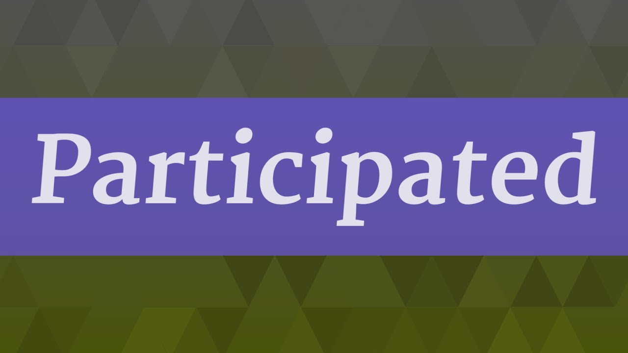 PARTICIPATED pronunciation • How to pronounce PARTICIPATED - YouTube