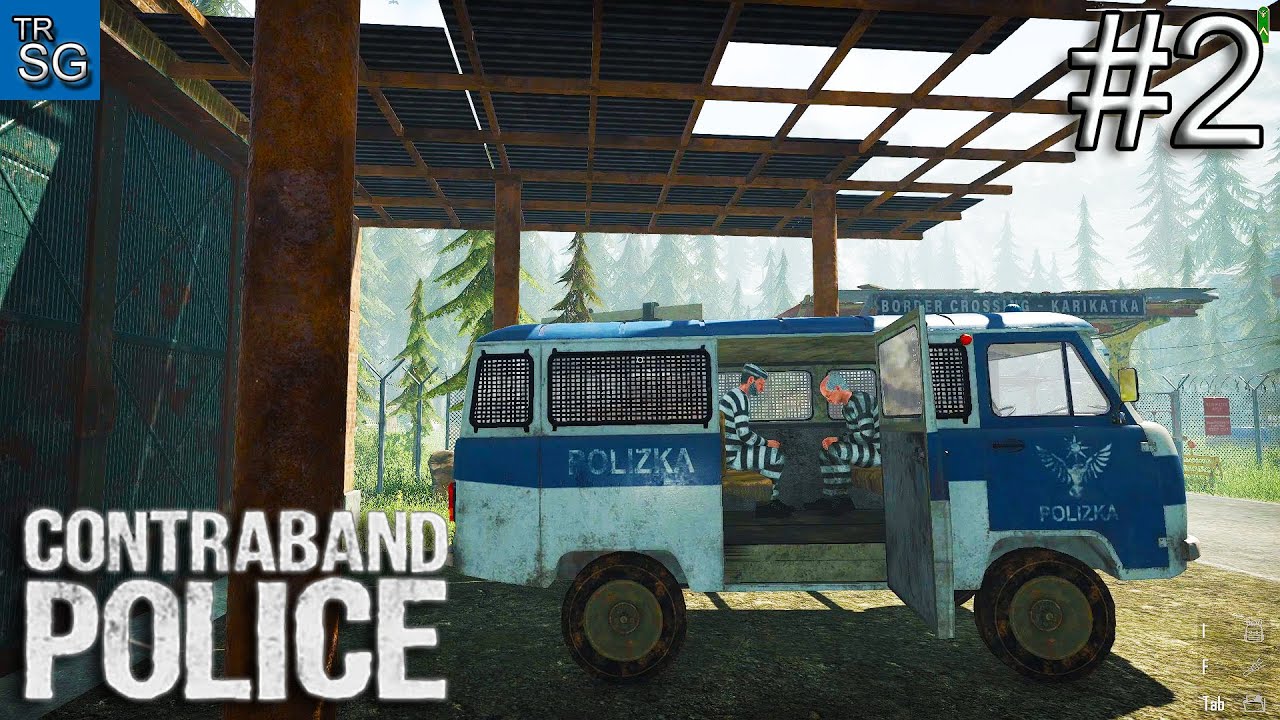 Contraband Police - Transferring Prisoners for the First Time! #2 - YouTube