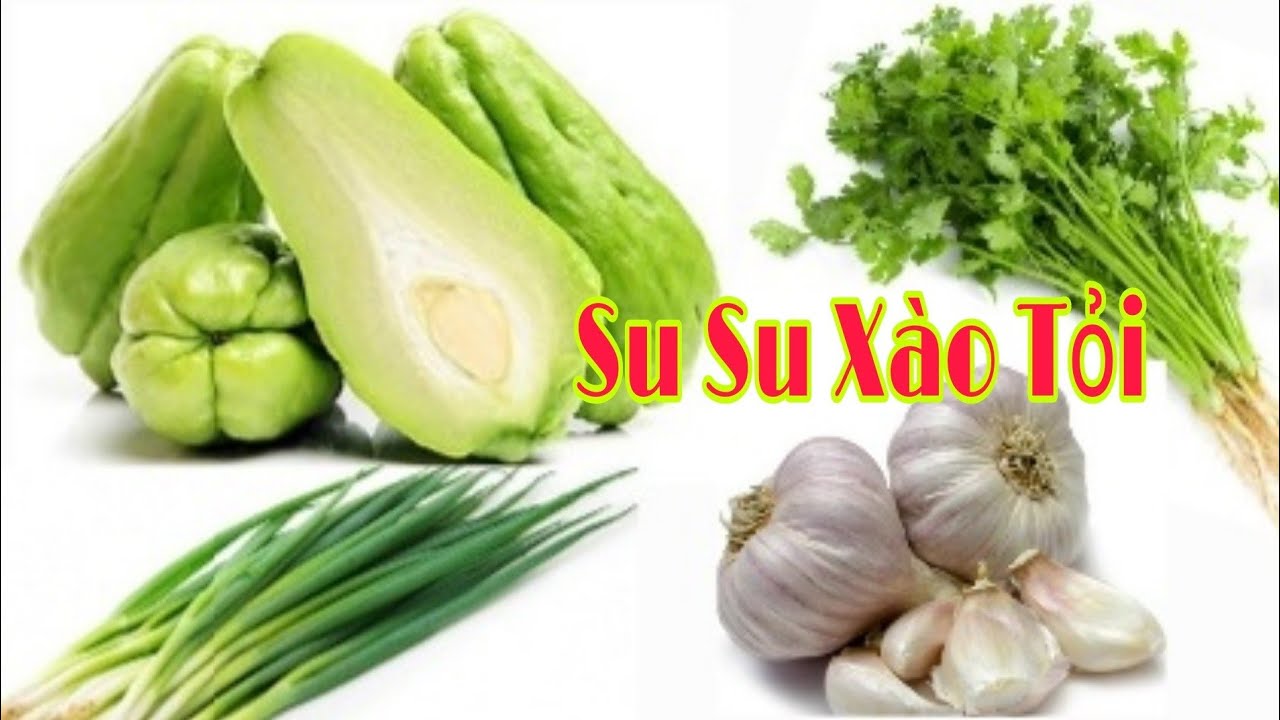 Cách Làm Trái Su Su Xào Tỏi Giòn Thơm Ngon Đơn Giản Nhất - YouTube