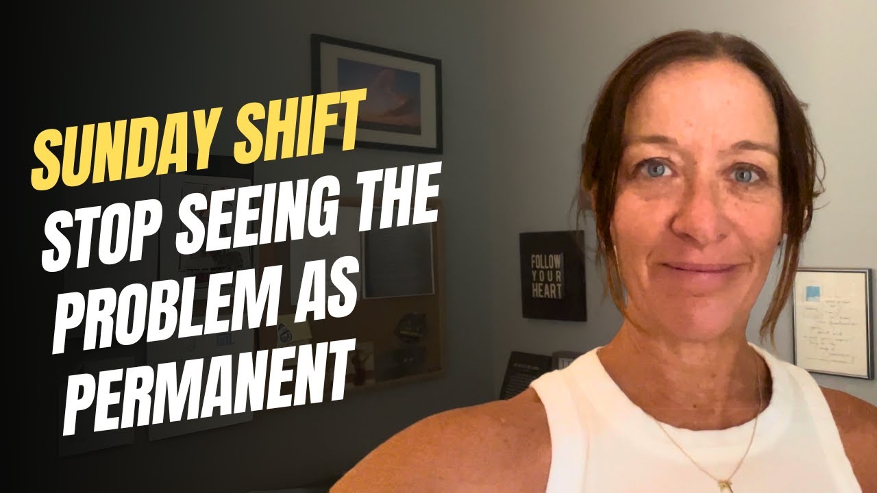 Stop Seeing Problems as Permanent - YouTube
