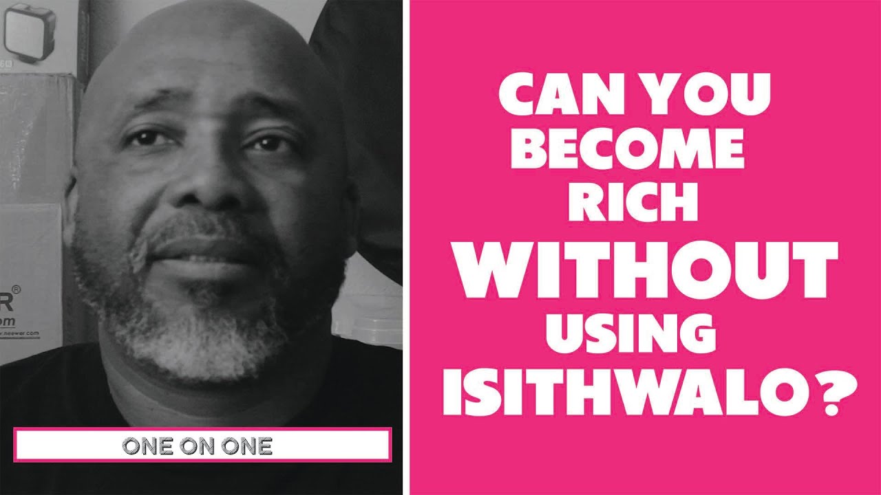 Getting Rich (Clean) Without Using Isithwalo - ONE ON ONE - YouTube