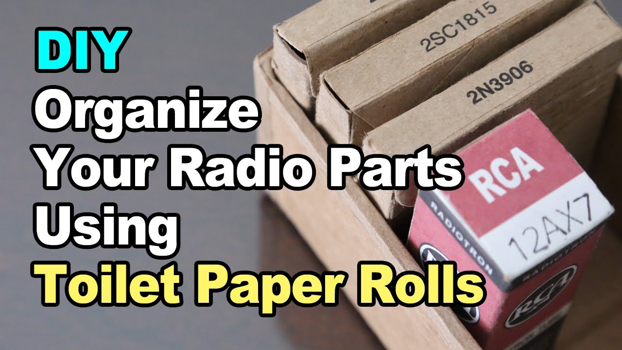 Organize Your Radio Parts Using Toilet Paper Rolls トイレットペーパーの芯活用術：ラジオ部品 ...