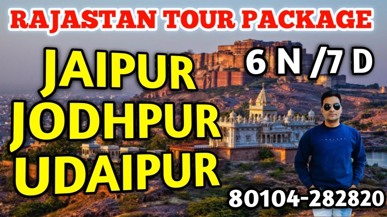 Rajasthan Tour Package || Jaipur Udaipur Jodhpur Jaisalmer Travel || 6 ...