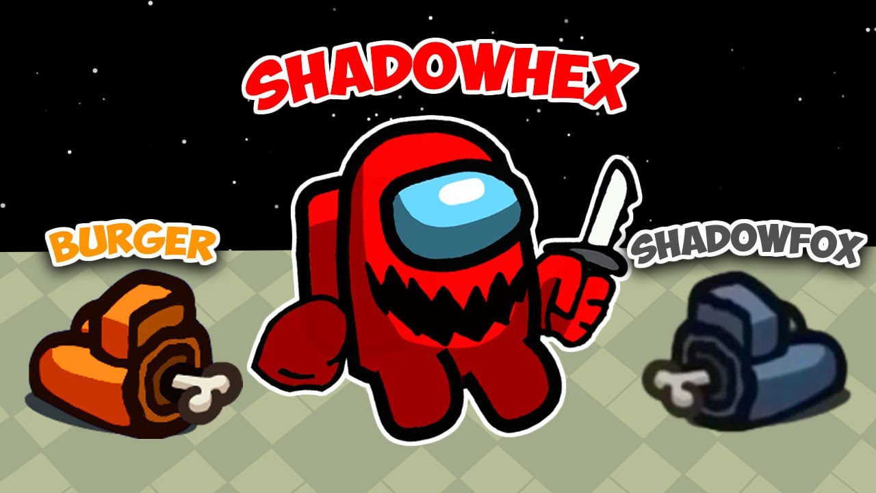 SHADOWHEX МЕ ИЗГАВРИ ТЕЖКО В AMONG US! - YouTube