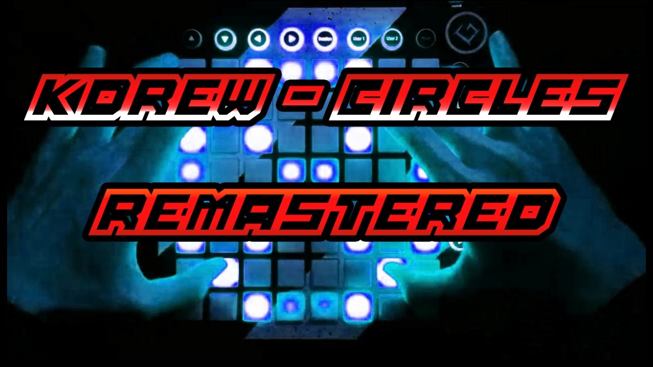 KDrew - Circles Remastered ( Launchpad Mk2 Cover ) - YouTube