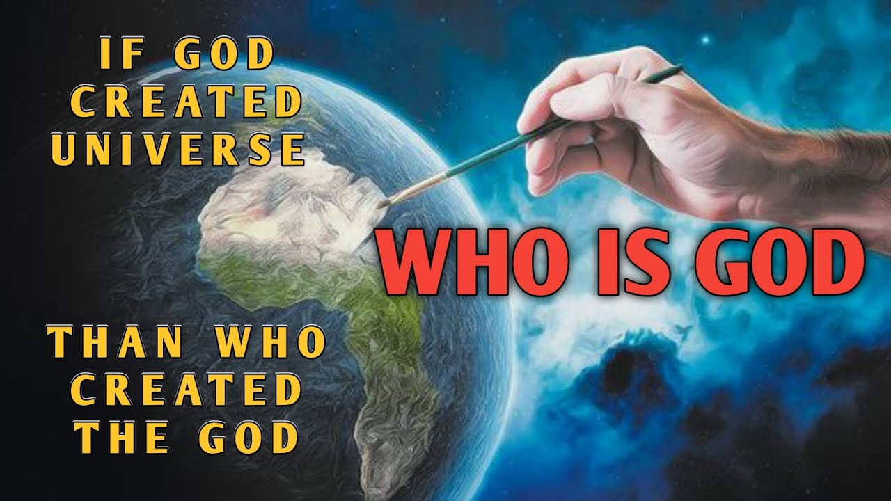 If god created Universe than who created God - YouTube