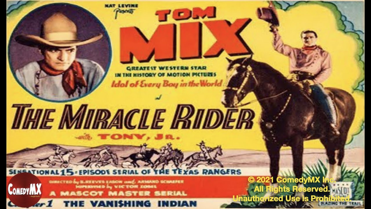Miracle Rider (1935) | Complete Serial - All 15 Chapters | Tom Mix ...