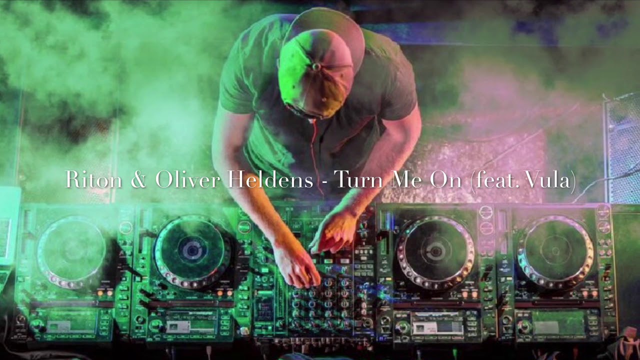 Riton & Oliver Heldens - Turn Me On (feat. Vula) by Svevo Dj - YouTube