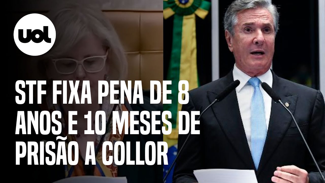 Collor condenado: STF fixa pena de 8 anos e 10 meses de prisão a ex ...
