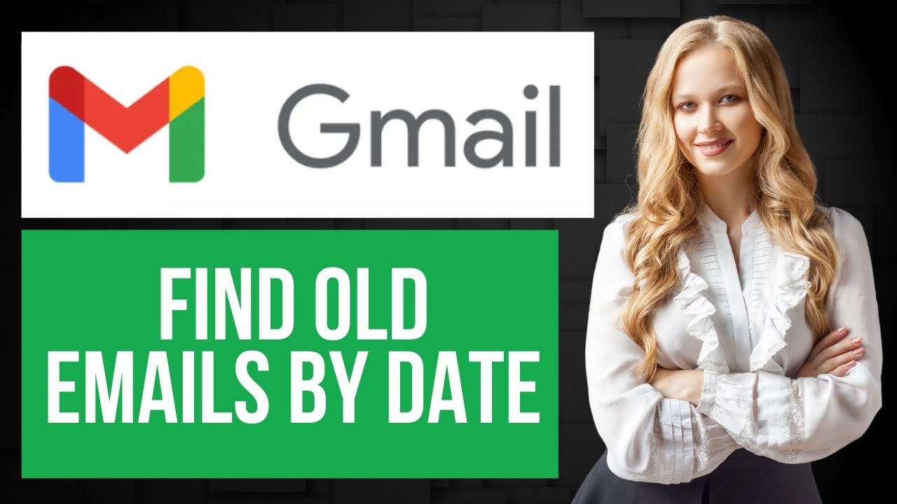 How to Find Old Emails by Date in Gmail | Organize Gmail Inbox - YouTube