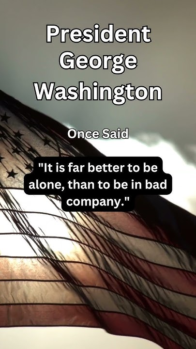 It is far better to be alone, than to be in bad company. - George ...
