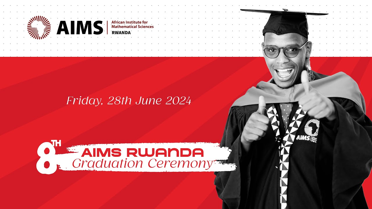 8TH AIMS RWANDA Graduation Ceremony - YouTube