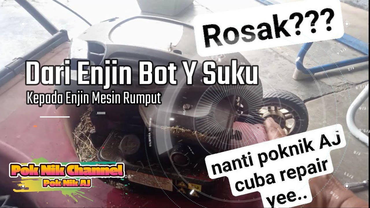 Dari baiki Enjin Bot Y Suku kepada baiki Enjin Mesin Rumput - YouTube