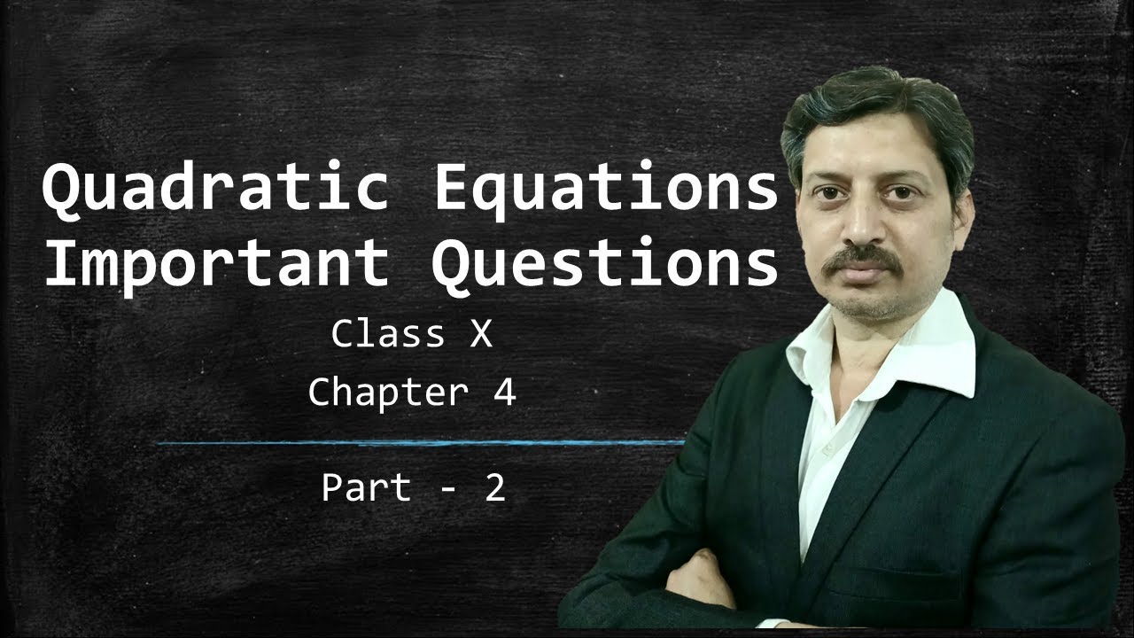 Class X CBSE/NCERT Quadratic Equations Important Question Part- 2 - YouTube