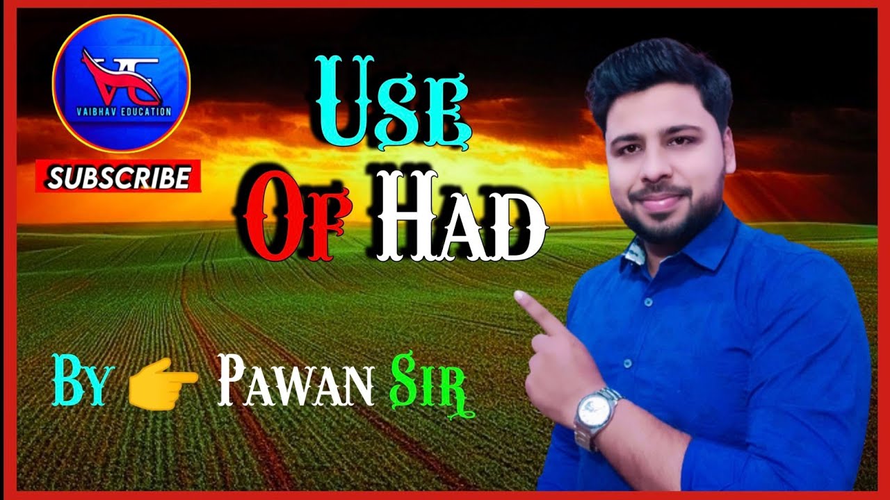 Use Of Had 2022 | Correct Use Of Had |Had Definition | Pawan Sir - YouTube
