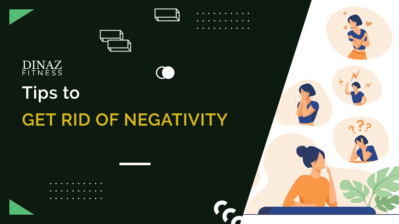 Tips To Get Rid Of Negativity - YouTube