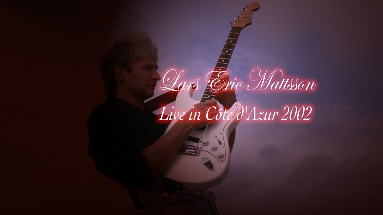 Lars Eric Mattsson - Live in Côte d'Azur 2002 - YouTube