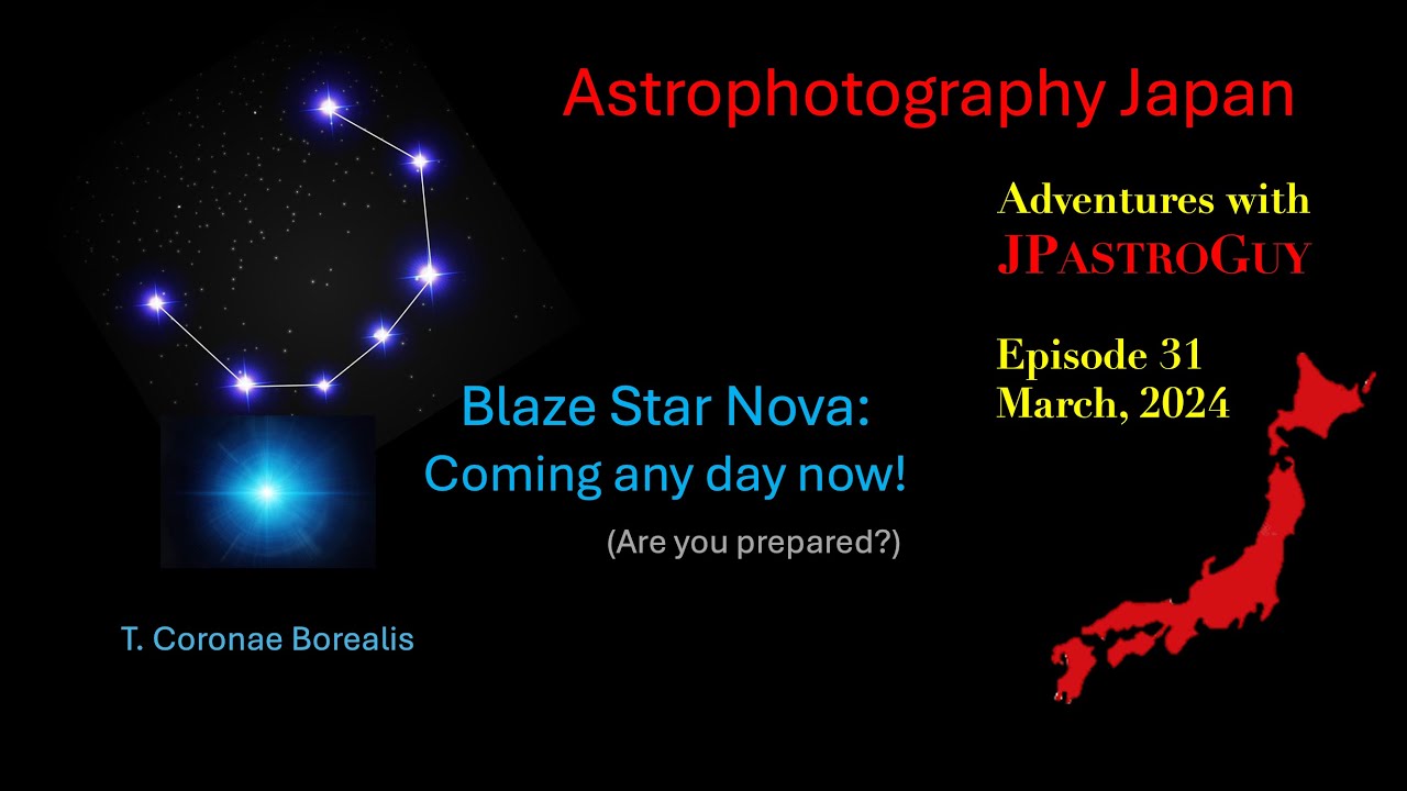 Astrophotography Japan / Blaze Star Nova (Episode 31) - YouTube