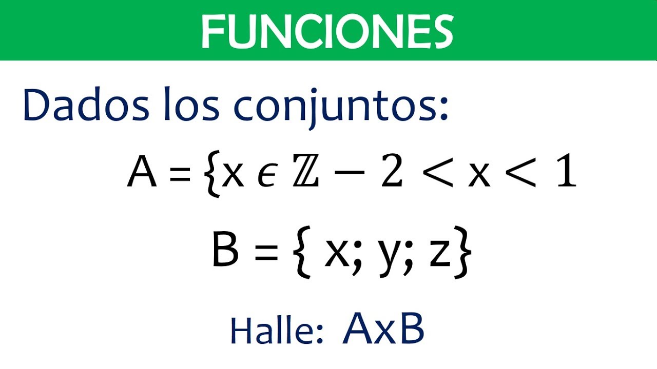 Álgebra - Funciones - Hallar AxB | Ejercicio 02 - YouTube