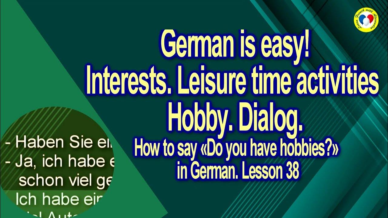 German HOBBY vocabulary you must know! Interests. How to say «Do you ...