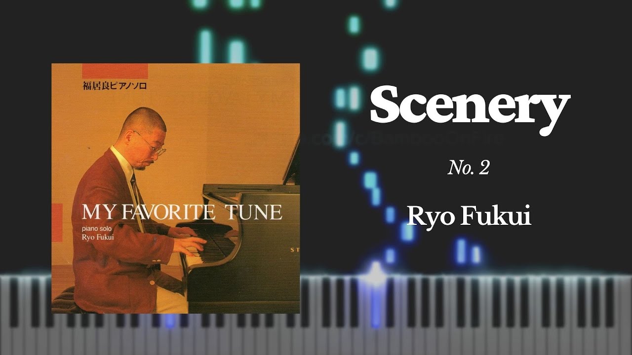 Scenery by Ryo Fukui (from My Favorite Tune) | Jazz Transcription Piano ...