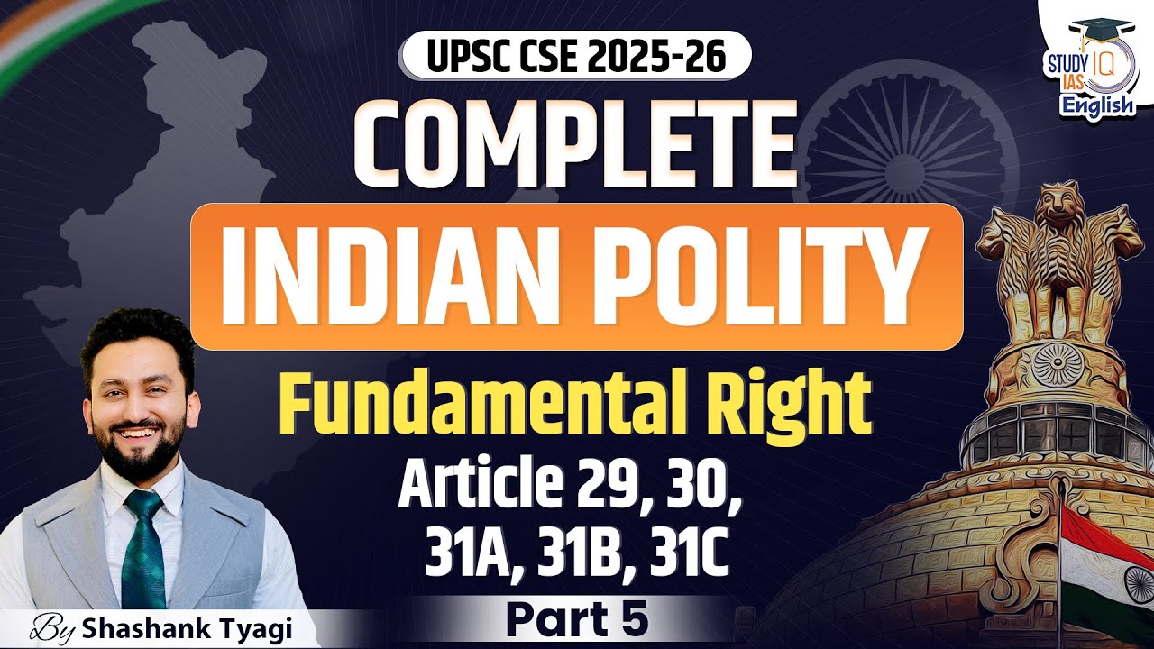 Complete Indian Polity for UPSC CSE 2025-26 | Fundamental Rights ...