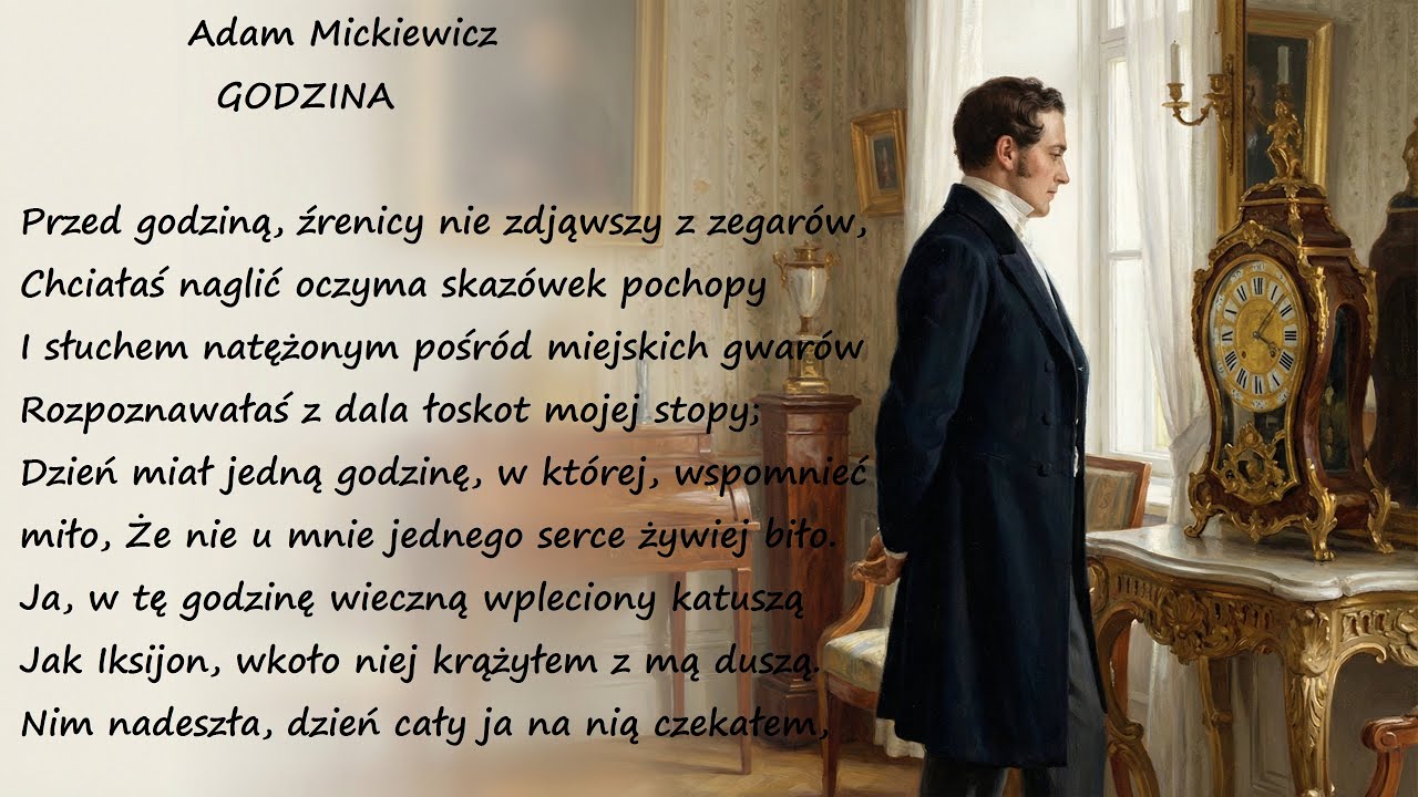 Godzina Adam Mickiewicz Poezje Wiersze | Poezja Dla Duszy - YouTube