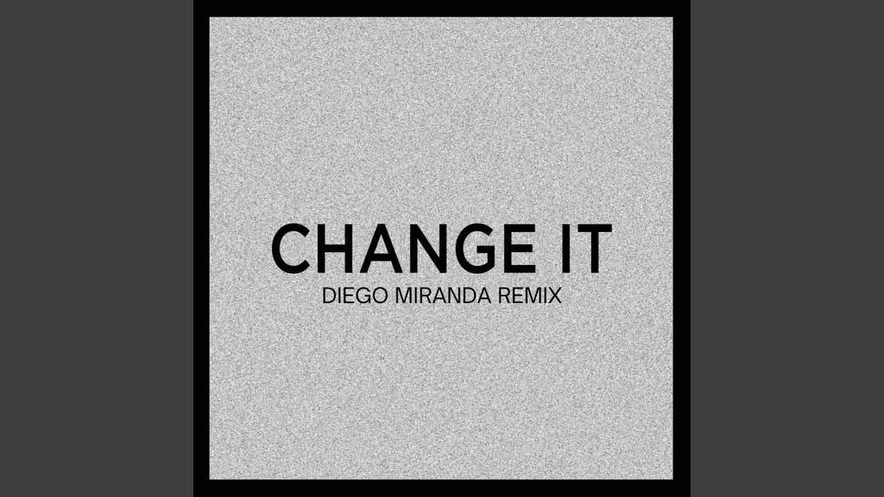 Change It (Extended Mix) - YouTube