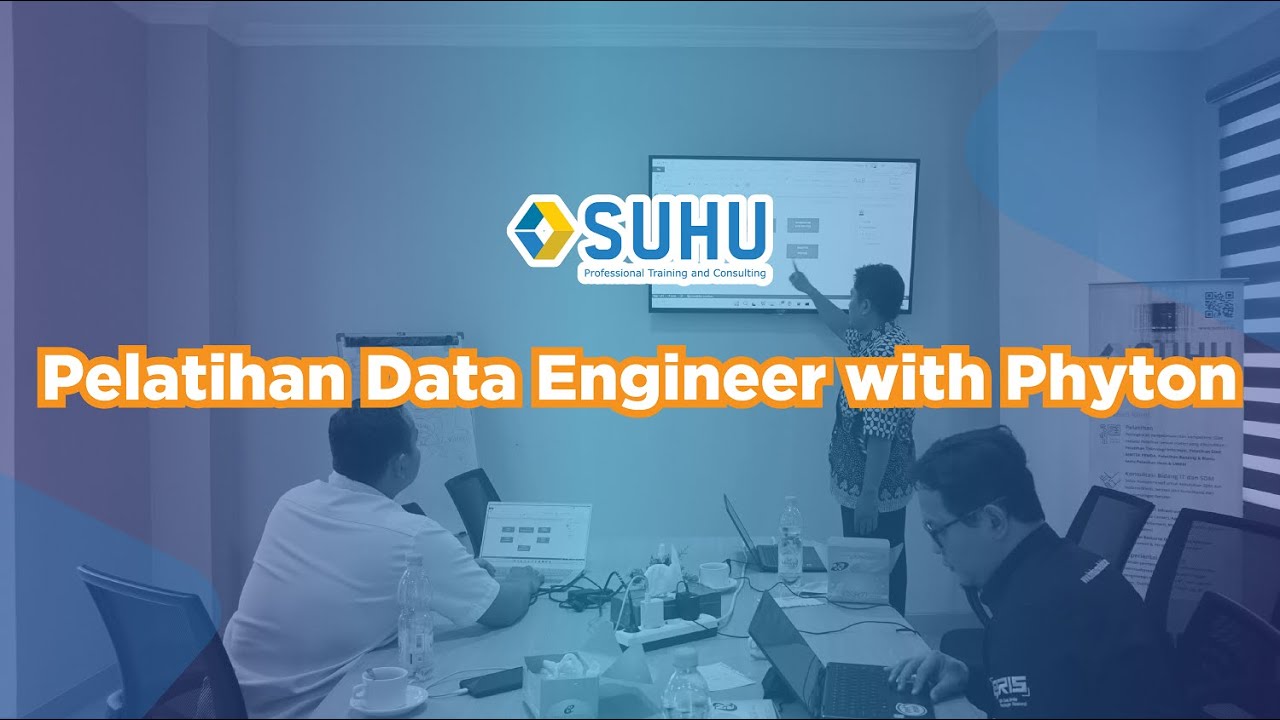 Pelatihan Data Engineer With Python | SUHU Training Event - YouTube