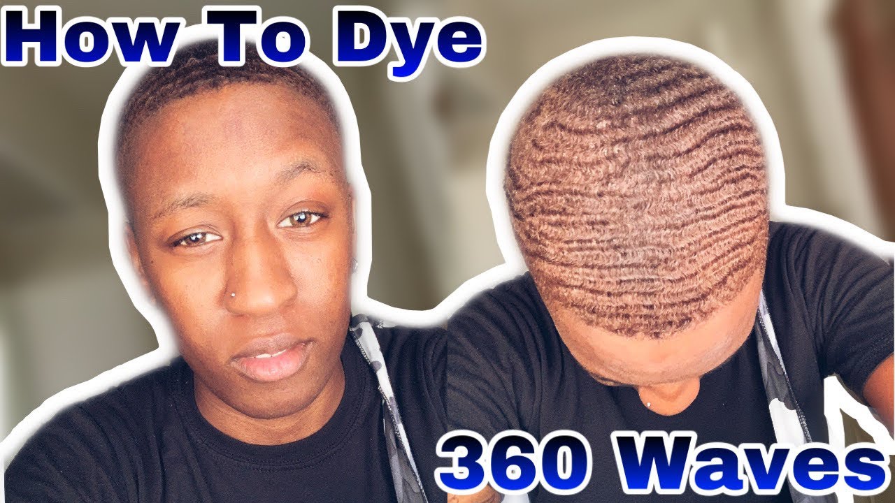 HOW TO DYE YOUR 360 WAVES.. - YouTube