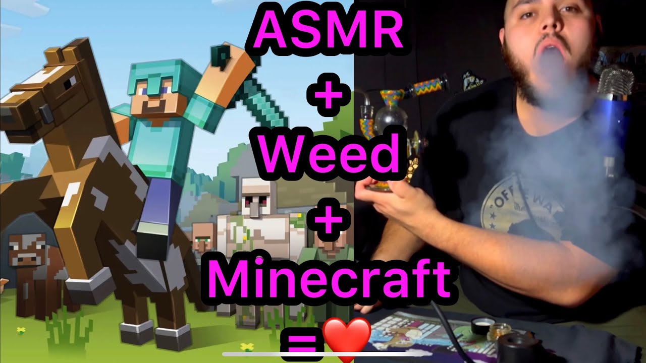ASMR Weed Sounds & ASMR Let’s Play Minecraft 😴 - YouTube