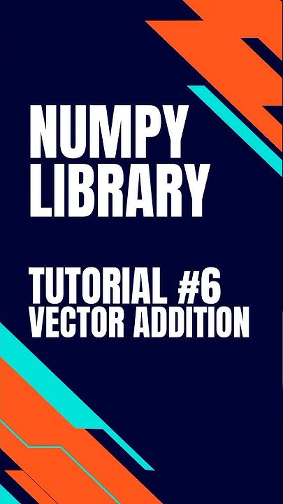 Numpy Library Tutorial #6 (Vector Addition) - YouTube